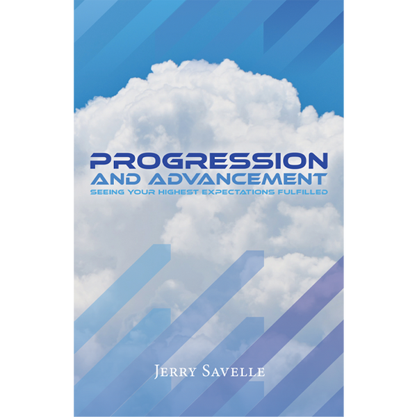 Progression and Advancement – Jerry Savelle Ministries